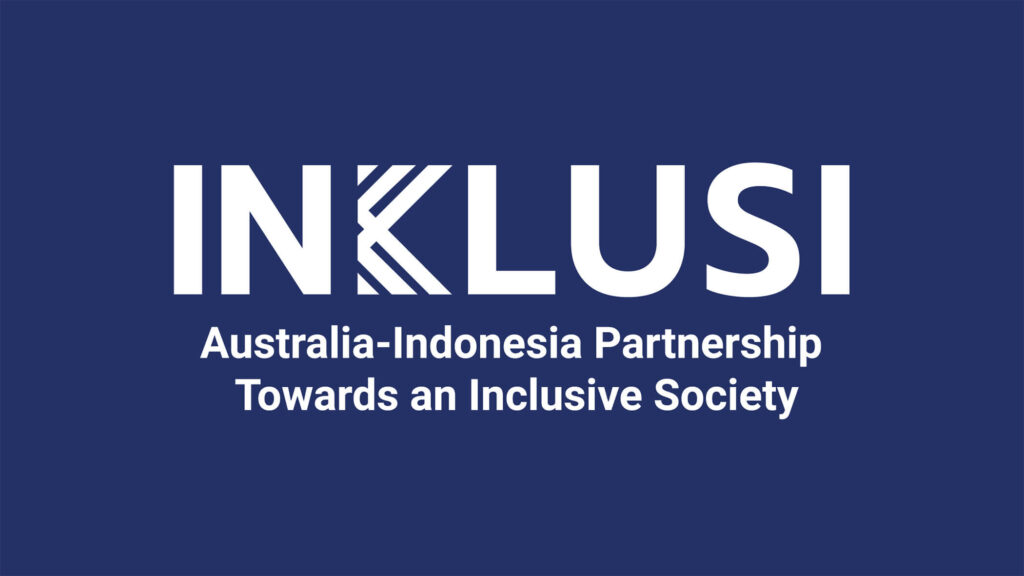 INKLUSI - Australia - Indonesia Partnership Towards An Inclusive Society